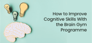 Brain Gym: How to Improve Cognitive Skills