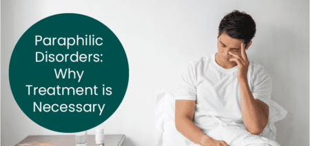 Why is treatment necessary for paraphilic disorders?